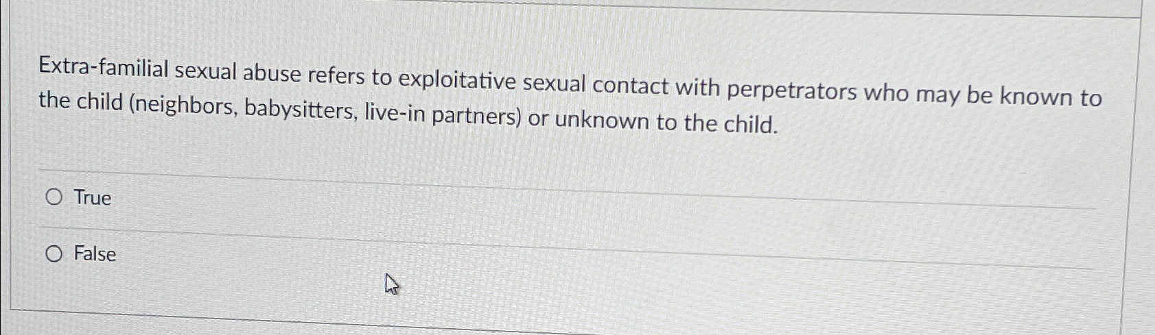 Solved Extra-familial sexual abuse refers to exploitative | Chegg.com