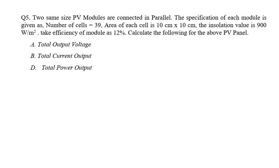 Solved Q5. Two same size PV Modules are connected in | Chegg.com