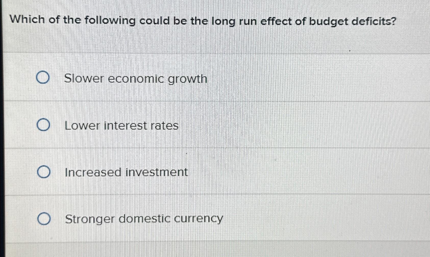Solved Which of the following could be the long run effect | Chegg.com