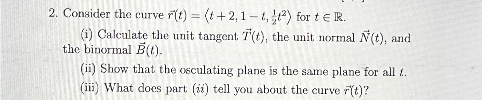 Solved Consider the curve vec(r)(t)=(:t+2,1-t,12t2:) ﻿for | Chegg.com