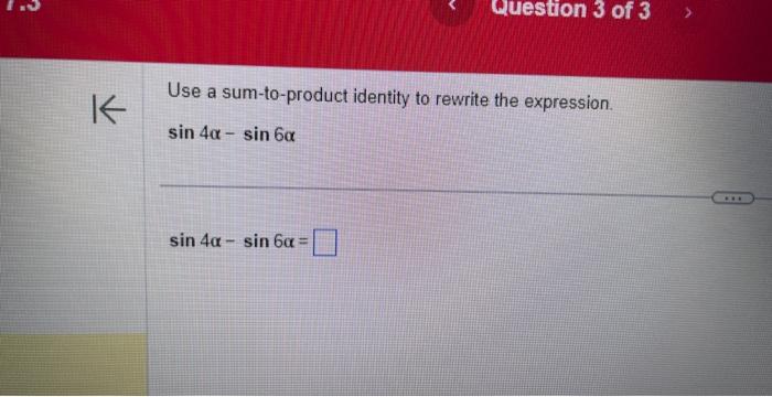 Solved Use a sum-to-product identity to rewrite the | Chegg.com