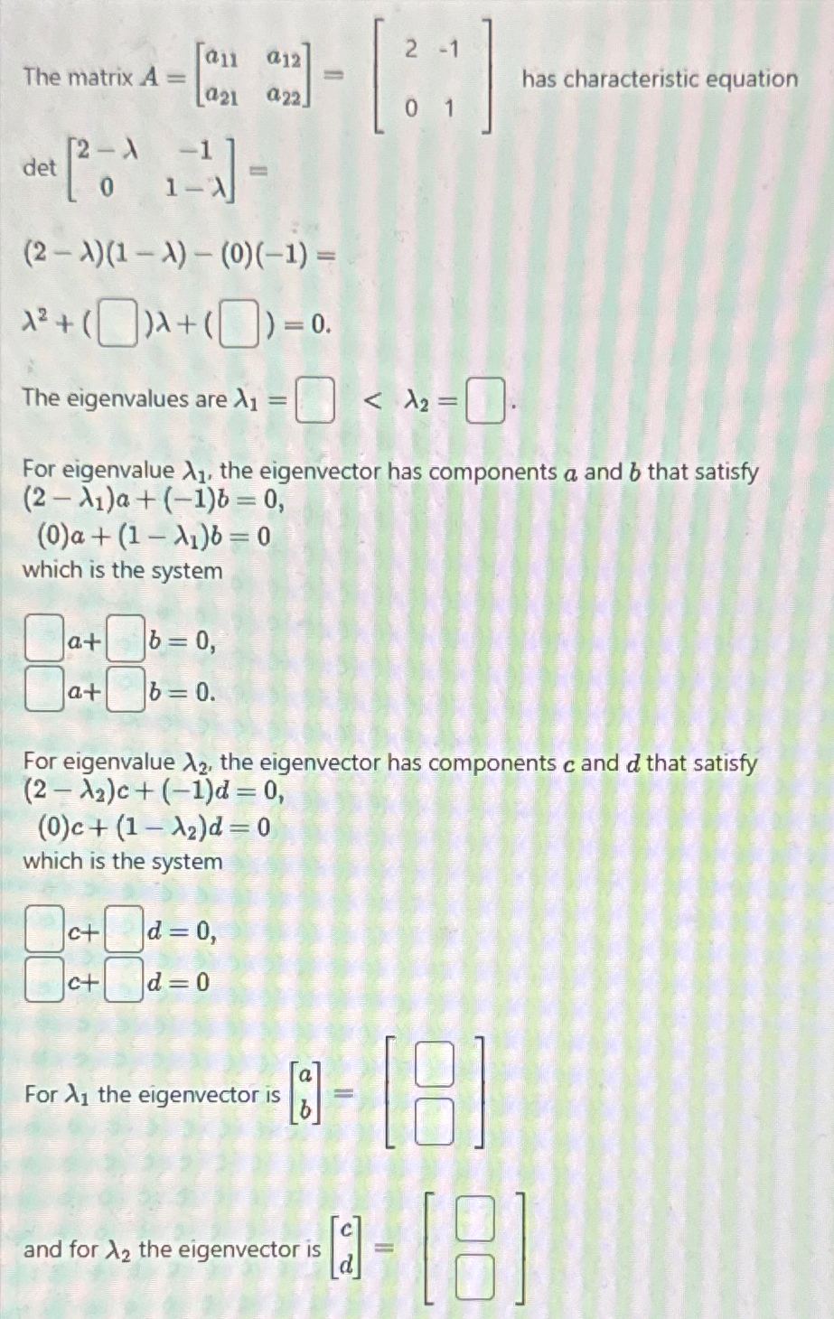 Solved The matrix A=[a11a12a22]a21=[2-11]0 ﻿has | Chegg.com