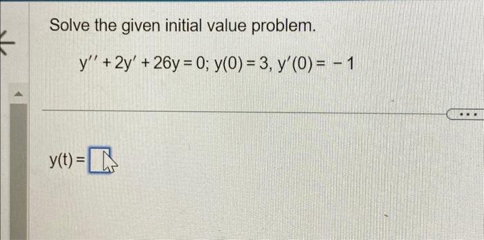 Solved Solve the given initial value problem. y'' + 2y' + | Chegg.com