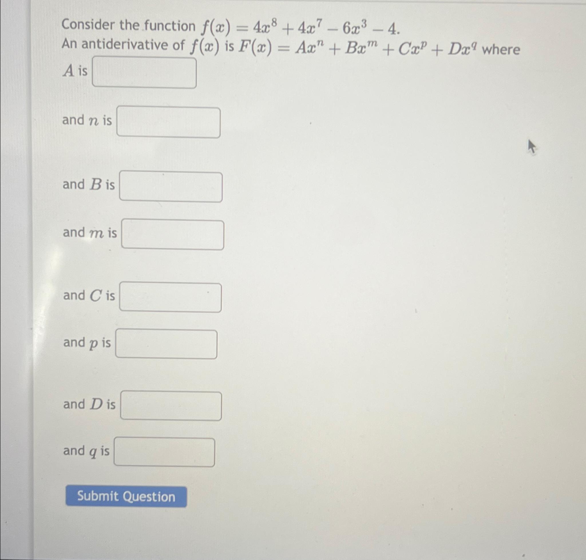Solved Consider the function f(x)=4x8+4x7-6x3-4.An | Chegg.com
