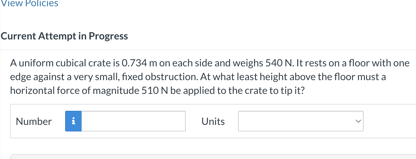 Solved Current Attempt in ProgressA uniform cubical crate is | Chegg.com