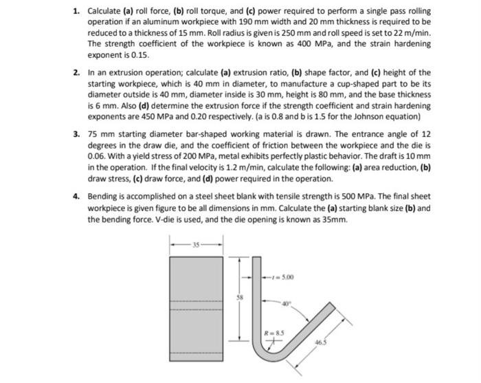 Solved 1. Calculate (a) roll force, (b) roll torque, and (c) | Chegg.com