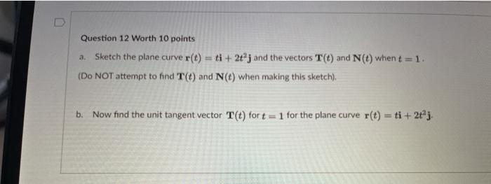 Solved Question 12 Worth 10 points a. Sketch the plane curve | Chegg.com