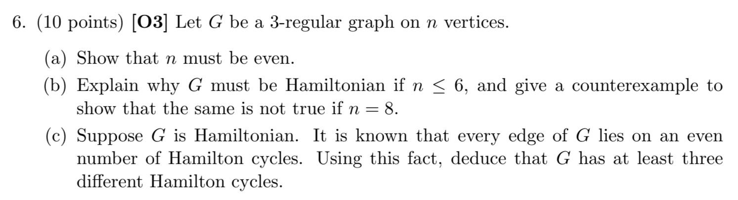 6. (10 points) [O3] Let G be a 3 -regular graph on n | Chegg.com