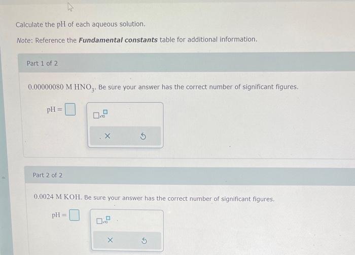 Solved Calculate the pH of each aqueous solution. Note: | Chegg.com