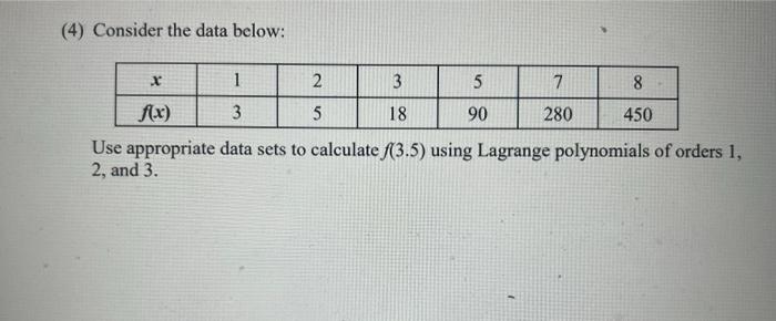 Solved (4) Consider the data below: Use appropriate data | Chegg.com