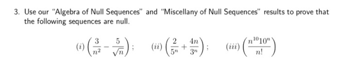 Solved 3. Use our "Algebra of Null Sequences" and | Chegg.com