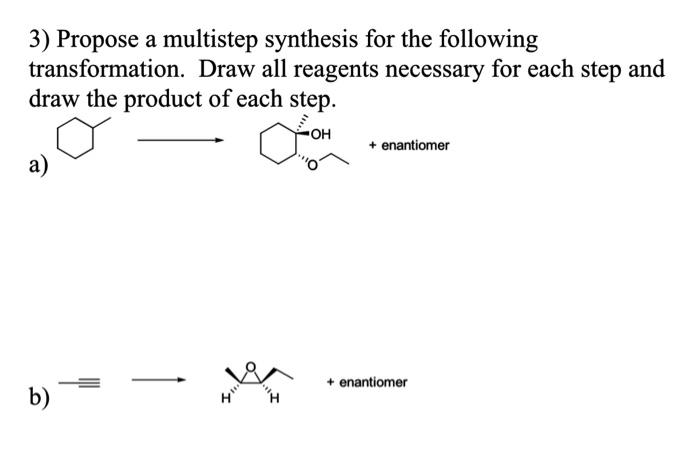 Solved 3) Propose a multistep synthesis for the following | Chegg.com