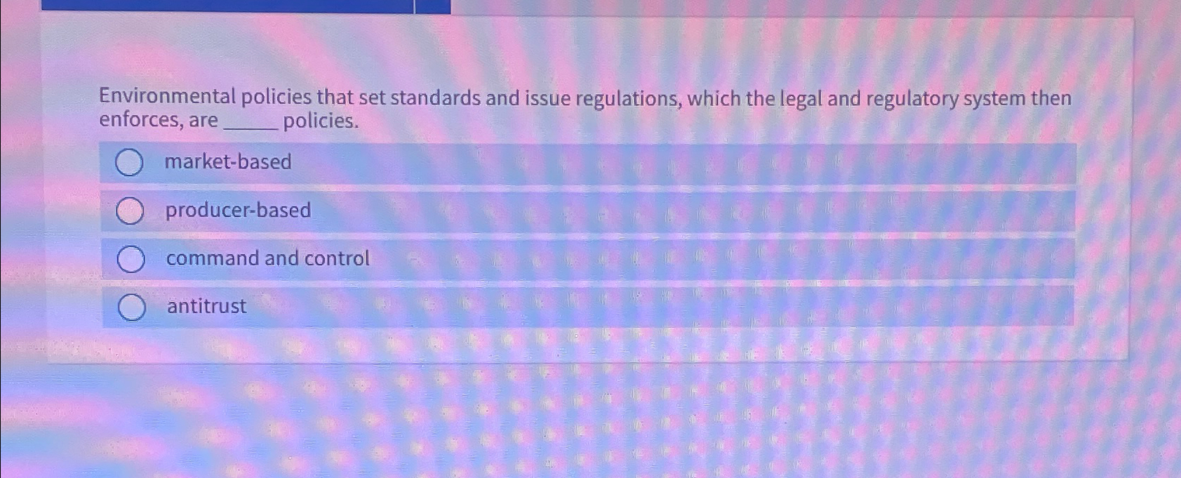Solved Environmental policies that set standards and issue | Chegg.com
