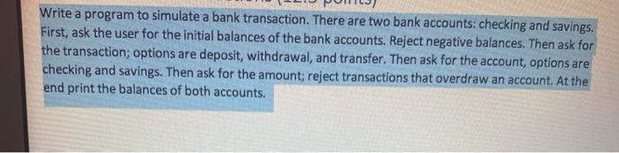 Solved Write a program to simulate a bank transaction. There | Chegg.com