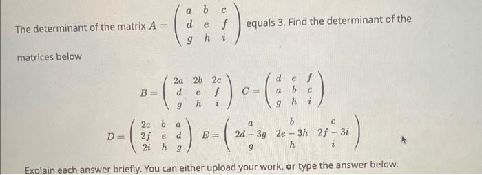 Solved The determinant of the matrix A=⎝⎛adgbehcfi⎠⎞ equals | Chegg.com