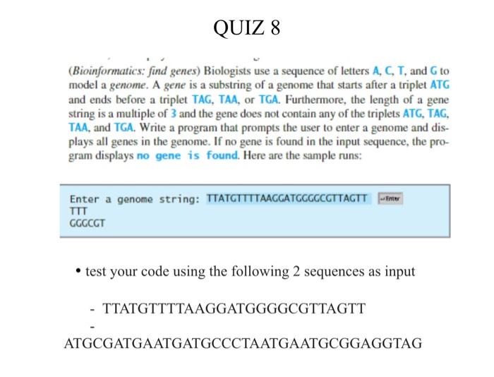 Solved QUIZ 8 (Bioinformatics: find genes) Biologists use a | Chegg.com