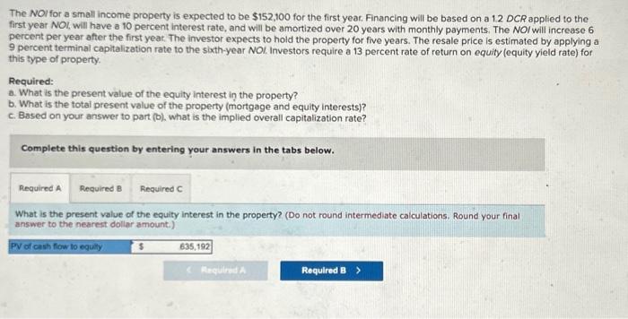 Solved The NOI for a small income property is expected to be | Chegg.com