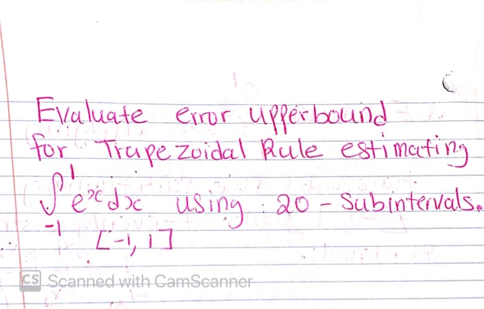 Solved Evaluate error upper bound for Trupe Zoidal Rule | Chegg.com