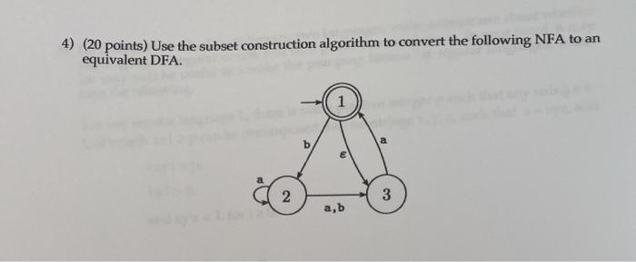 Solved 4) (20 points) Use the subset construction algorithm | Chegg.com