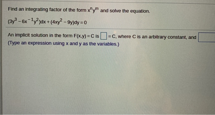 Solved Find an integrating factor of the form x"y" and solve | Chegg.com
