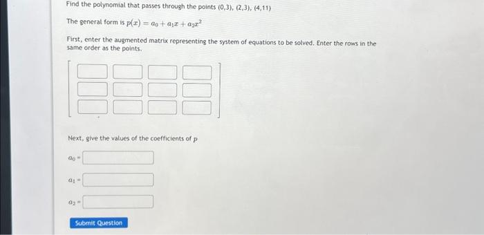 Solved Find the polynomial that passes through the points | Chegg.com