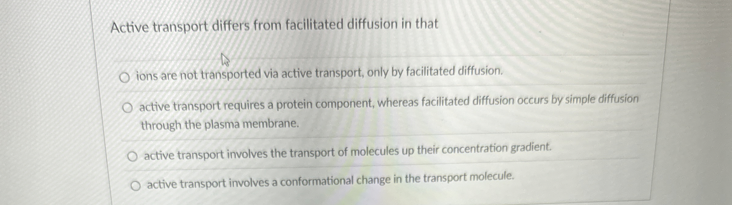 Solved Active transport differs from facilitated diffusion | Chegg.com