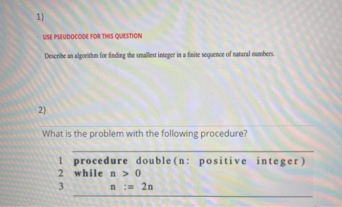 Solved 1) USE PSEUDOCODE FOR THIS QUESTION Describe an | Chegg.com