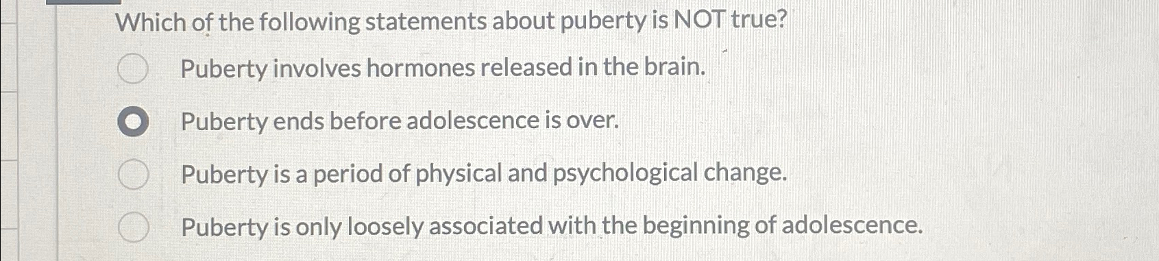 Solved Which of the following statements about puberty is | Chegg.com
