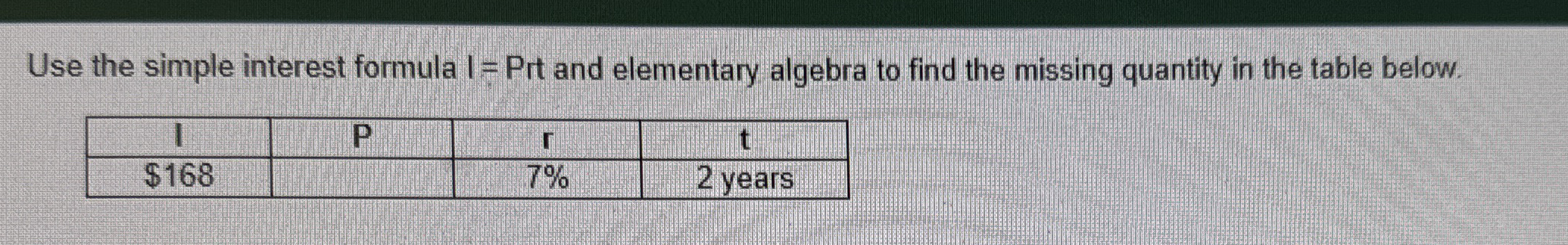 Solved Use the simple interest formula I=Pit and elementary | Chegg.com