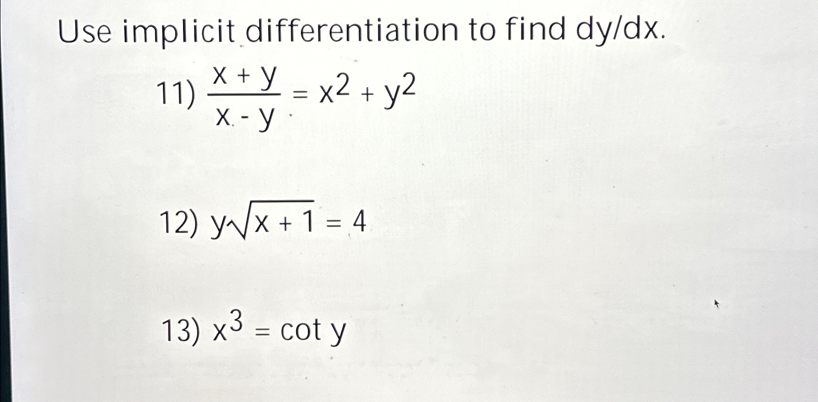 Solved Use implicit differentiation to find | Chegg.com