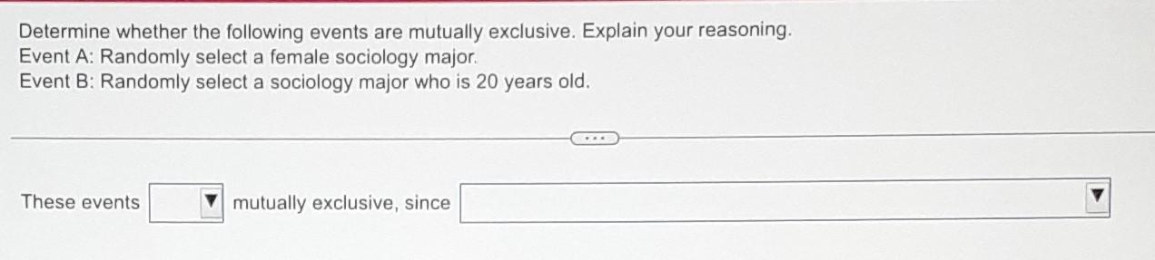 Solved Determine whether the following events are mutually | Chegg.com
