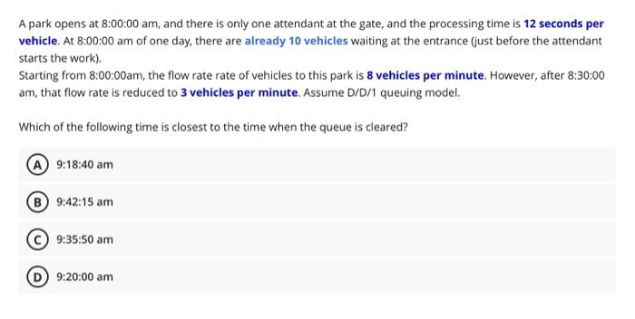 Solved A park opens at 8:00:00 am, and there is only one | Chegg.com
