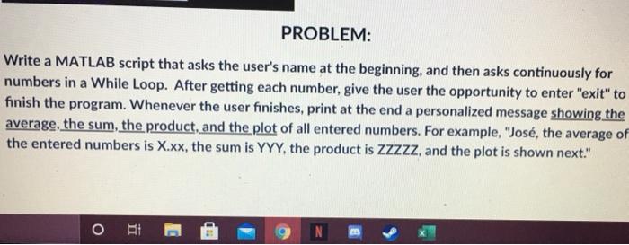 Solved Problem Write A Matlab Script That Asks The Users