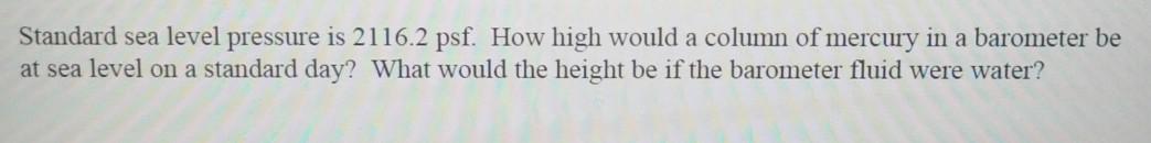 Solved Standard sea level pressure is 2116.2 psf. How high | Chegg.com