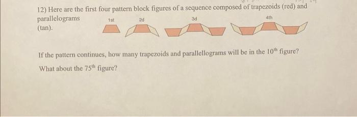 Solved 12) Here are the first four pattern block figures of | Chegg.com