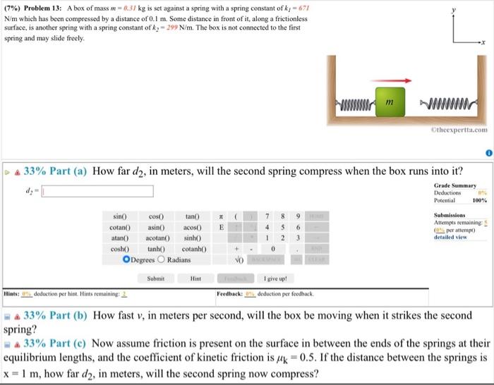 Solved (7\%) Problem 13: A box of mass m=0.3/kg is set | Chegg.com