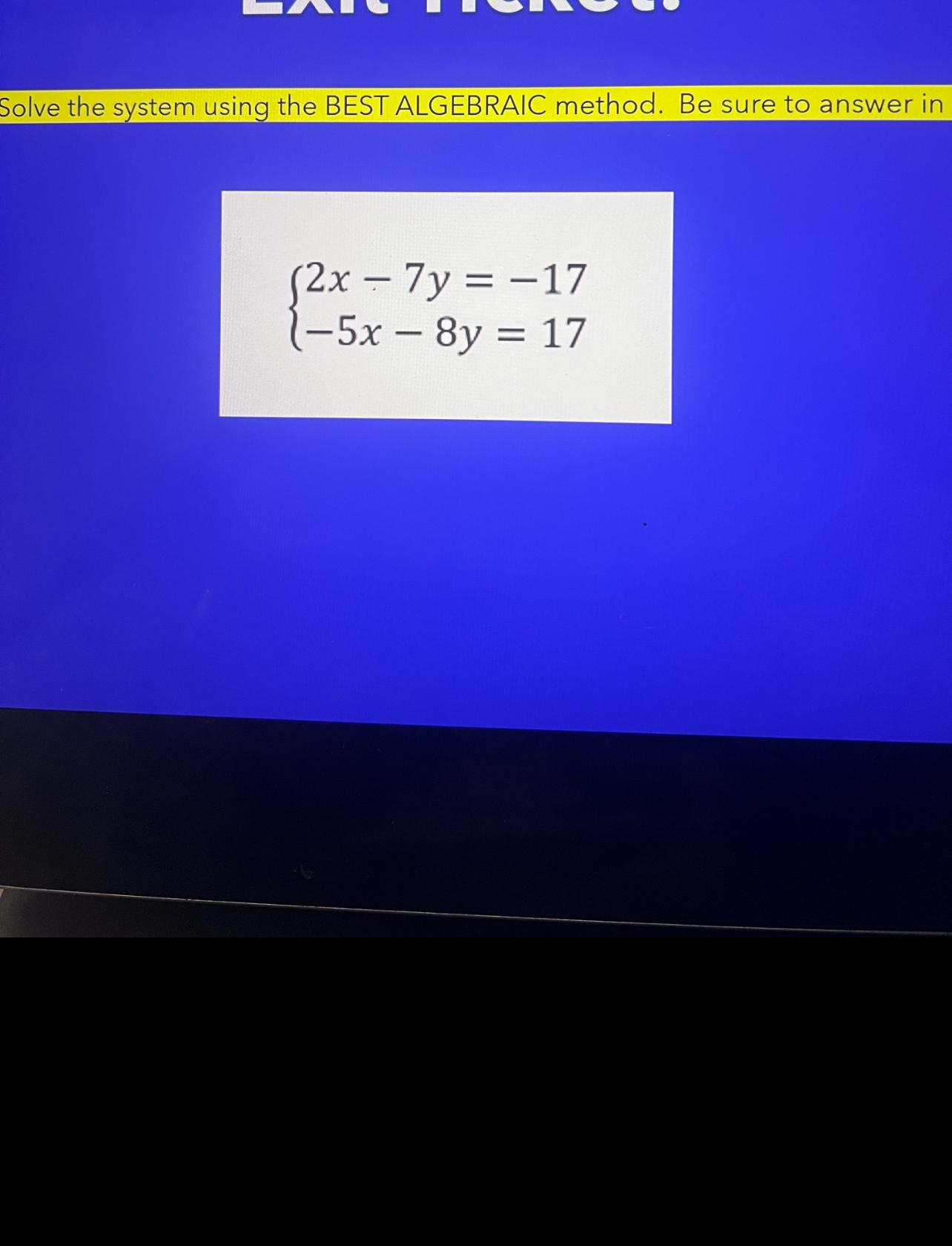 Solved Solve the system using the BEST ALGEBRAIC method. Be | Chegg.com