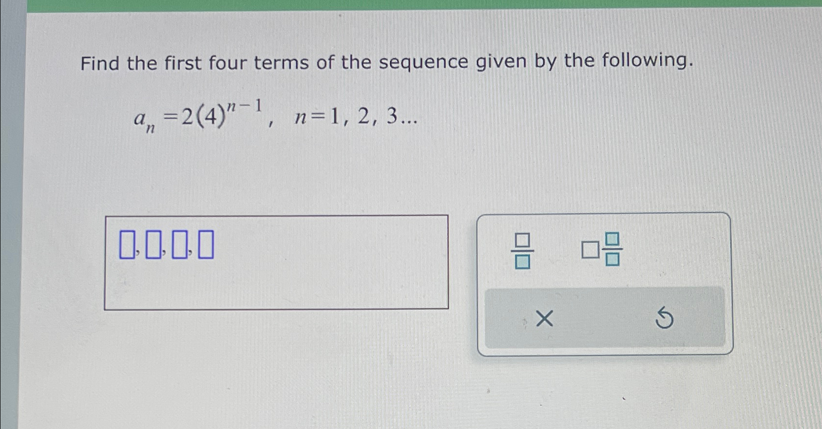 Solved Find the first four terms of the sequence given by | Chegg.com