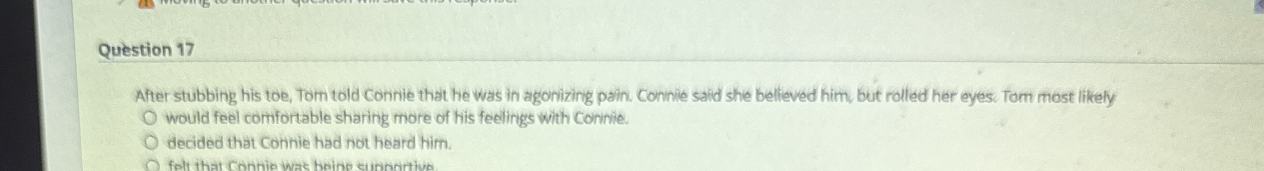 Solved Question 17After stubbing his toe, Tom told Connie | Chegg.com