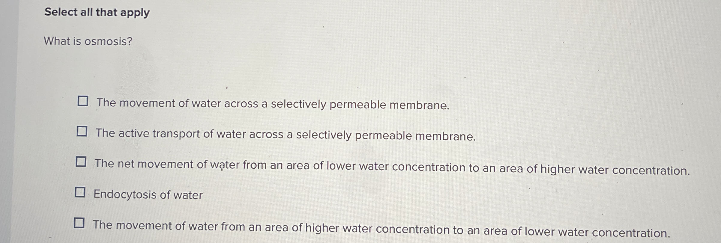 Solved Select all that applyWhat is osmosis?The movement of | Chegg.com