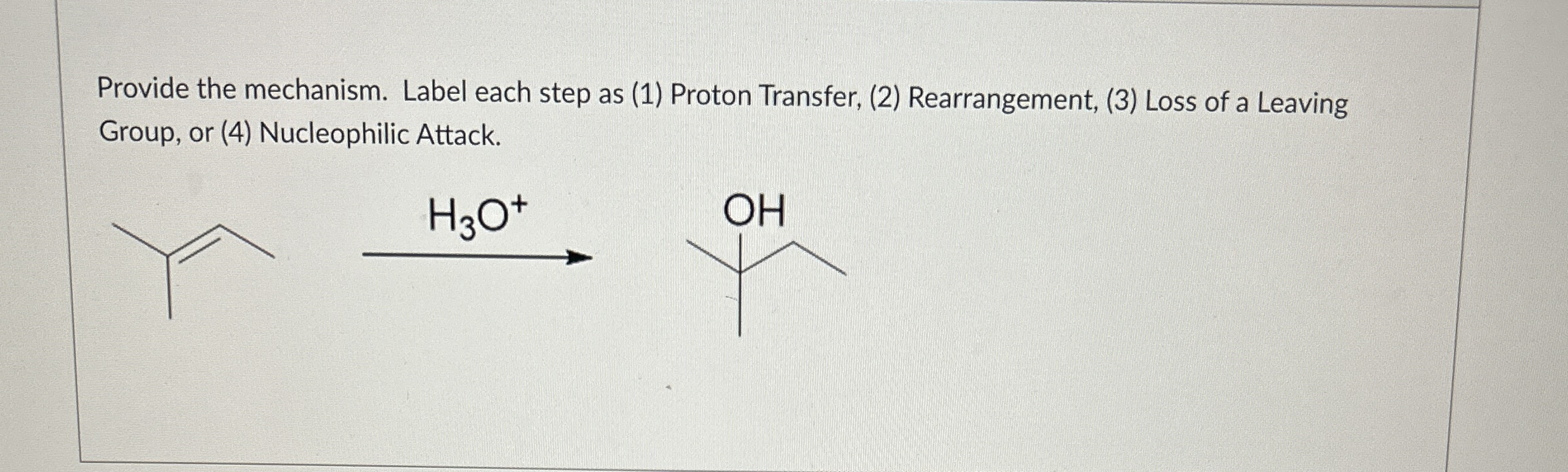 Solved Provide the mechanism. Label each step as (1) ﻿Proton | Chegg.com