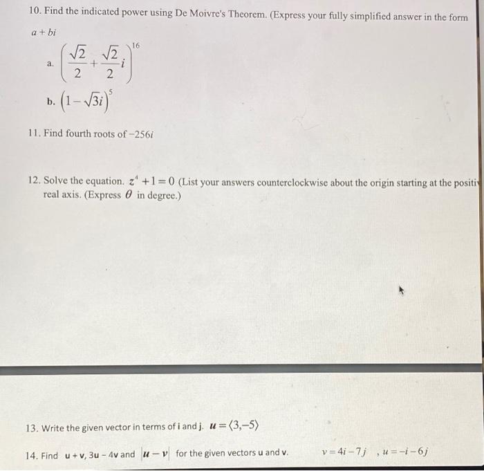 Solved 10. Find the indicated power using De Moivre's | Chegg.com