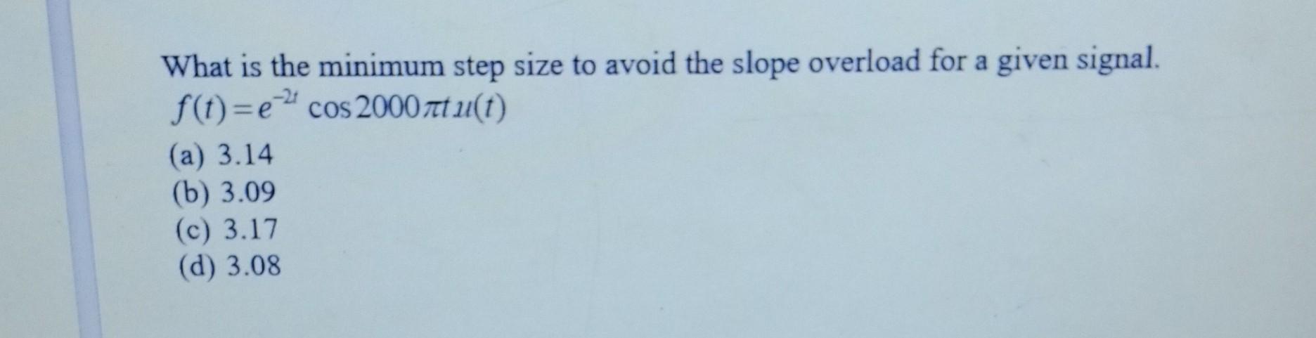 Solved What is the minimum step size to avoid the slope | Chegg.com