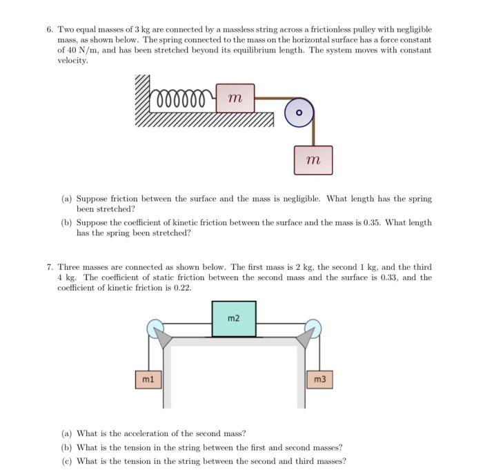 Solved 6. Two equal masses of 3 kg are connected by a | Chegg.com