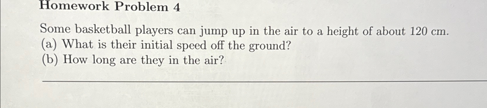 Homework Problem 4Some basketball players can jump up | Chegg.com