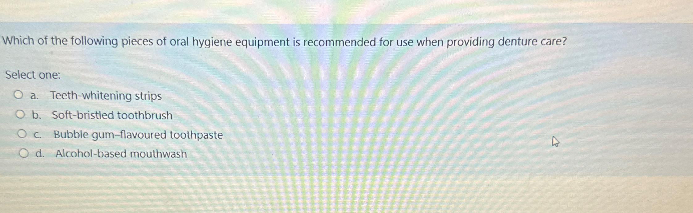 Solved Which of the following pieces of oral hygiene | Chegg.com