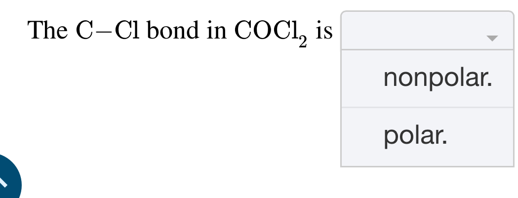 Solved The C-Cl ﻿bond in COCl2 ﻿isnonpolar.polar. | Chegg.com