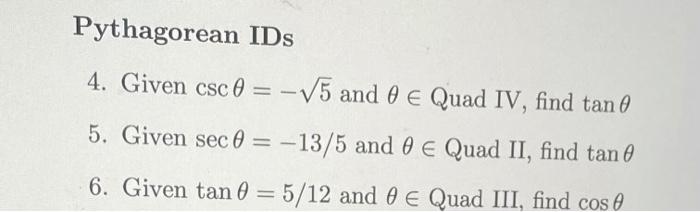 Solved Pythagorean IDs 4. Given csc 0 = -V5 and 0 € Quad IV, | Chegg.com