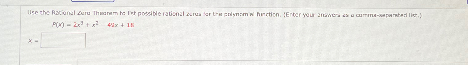 Solved Use The Rational Zero Theorem To List Possible