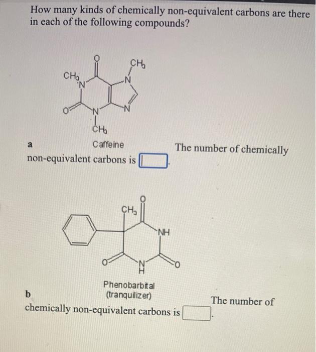 Solved How many kinds of chemically non-equivalent carbons | Chegg.com